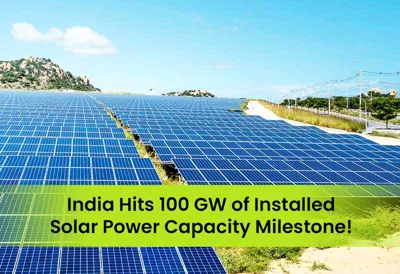 India Reaches 100 GW Solar Power Capacity Milestone