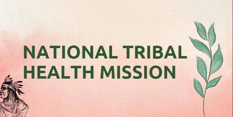 Launch a national tribal health mission