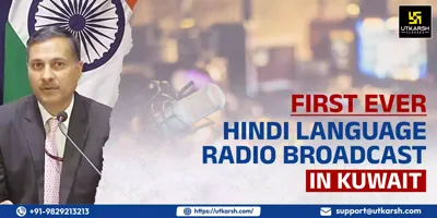 First-Ever Hindi Radio Broadcast Launched in Kuwait to Strengthen Indo ...