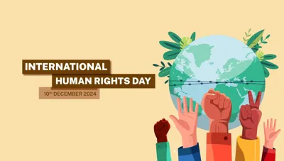 World Human Rights Day 2024: Celebrating Equality and Justice